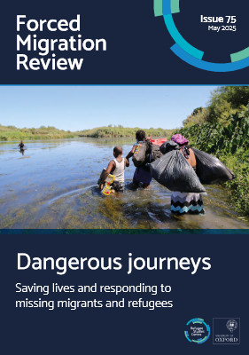 FMR 75 - Dangerous journeys: Saving lives and responding to missing migrants and refugees ...